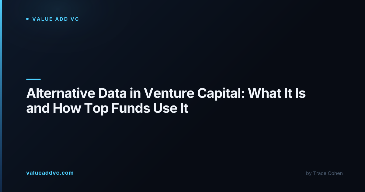 Alternative Data in Venture Capital: What It Is and How Top Funds Use ...