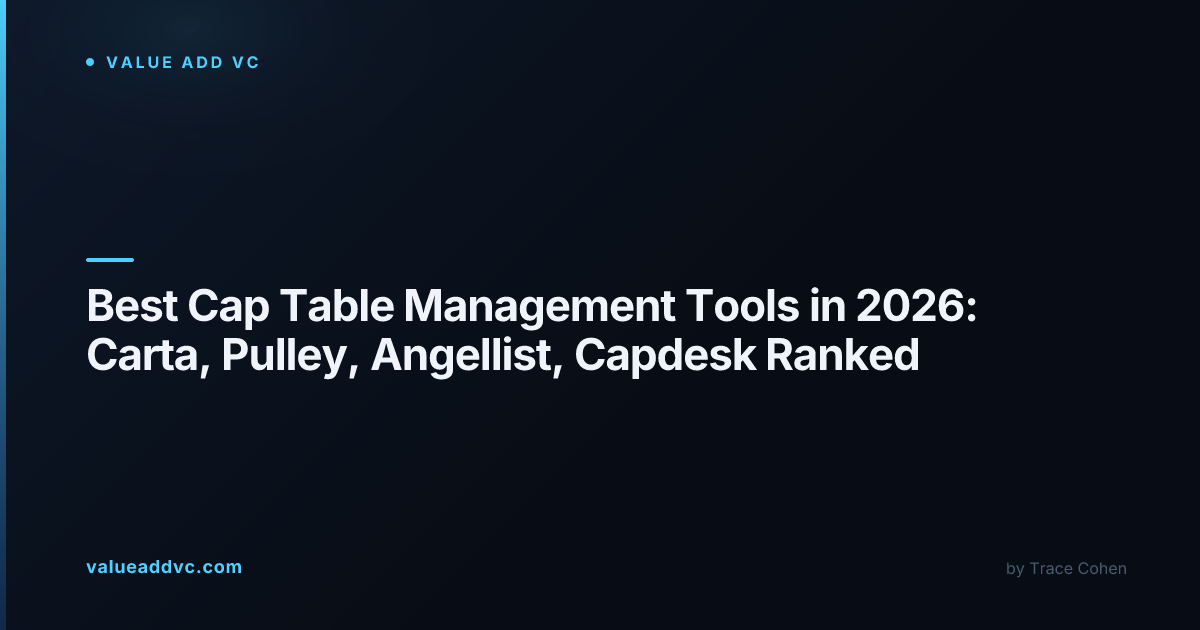 Best Cap Table Management Tools in 2026: Carta, Pulley, Angellist ...