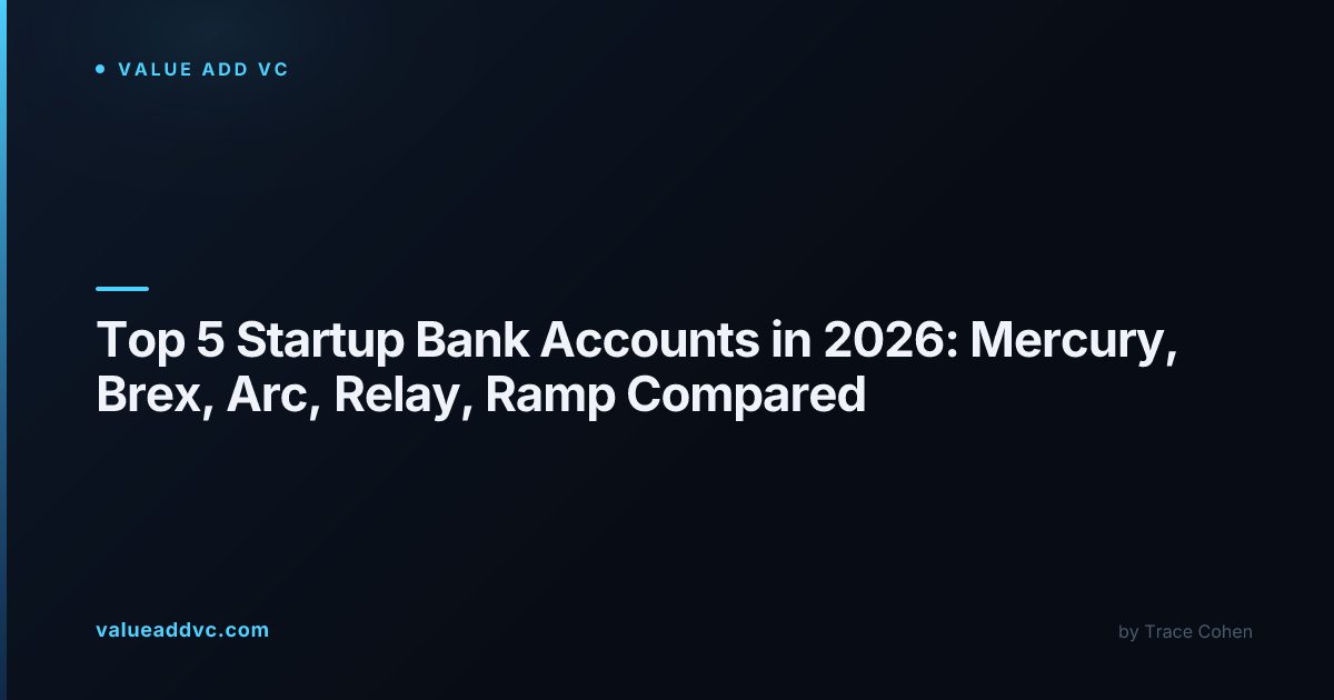 Best Bank Account for Startups in 2026: Mercury, Brex, Arc, Relay, Ramp ...